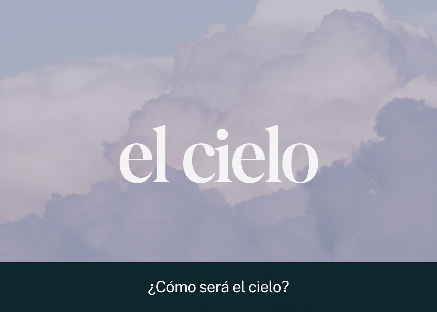 ¿Cómo será el cielo? Sermón sobre el cielo - Abre la Biblia